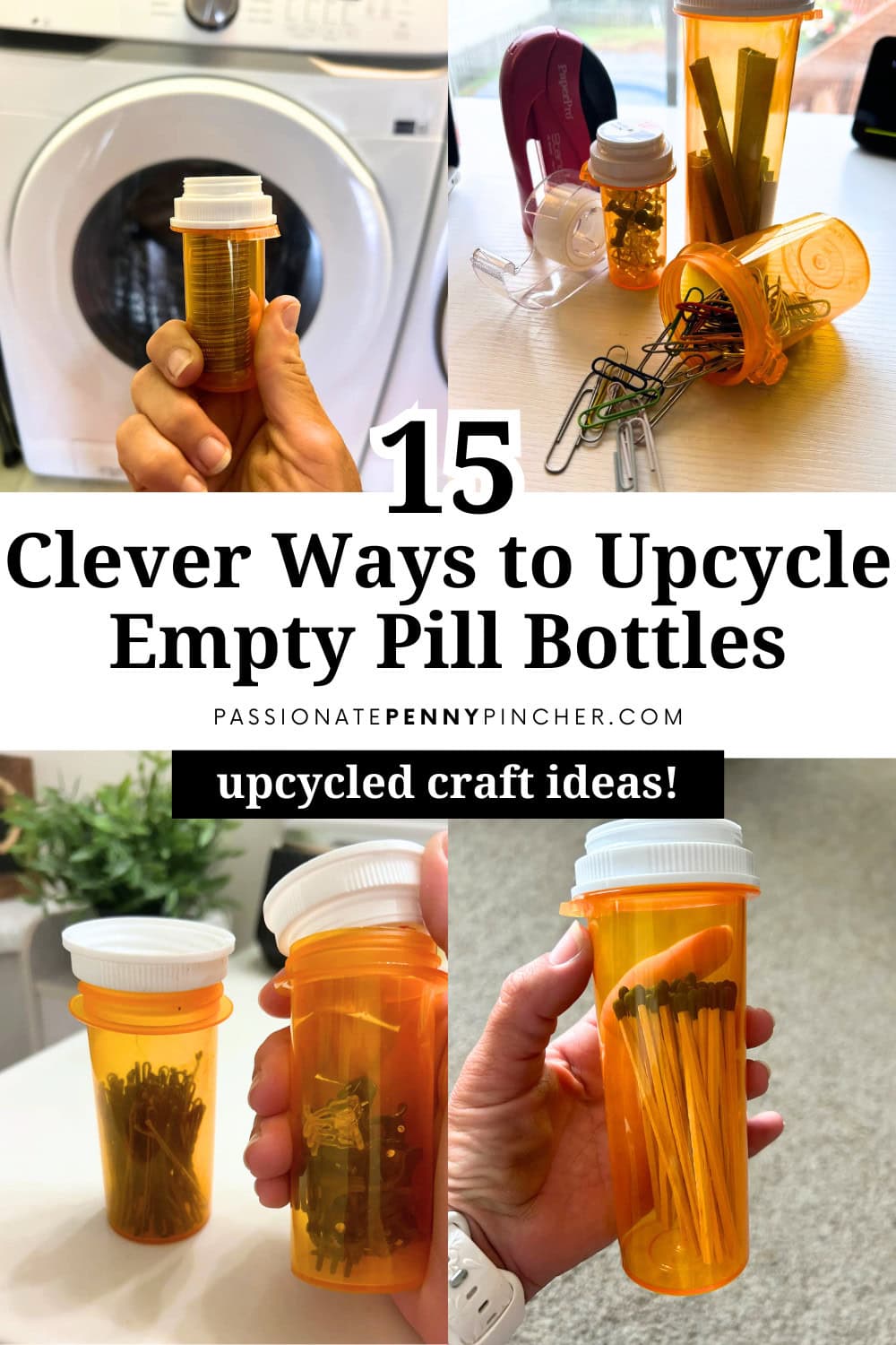 15 Clever Ways to Upcycle Empty Pill Bottles