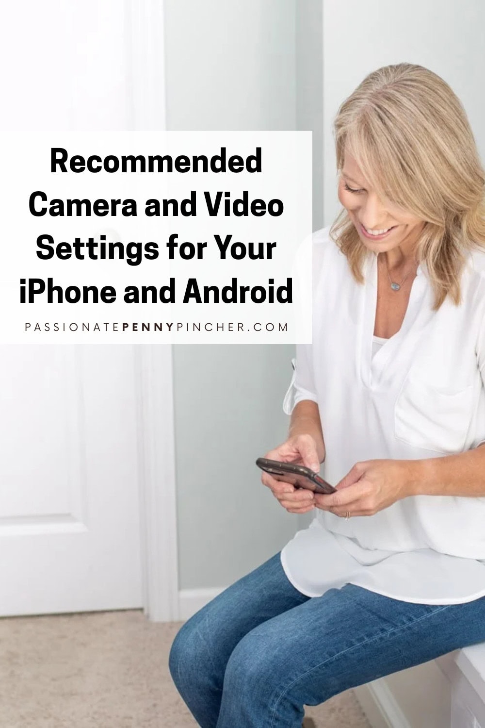 Best camera and video settings for iPhones & Android